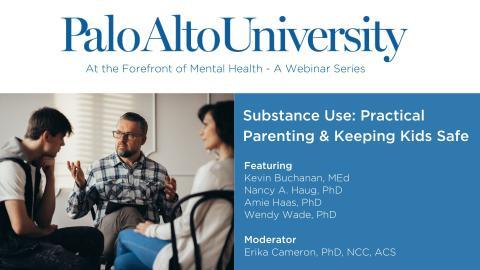 Substance Use: Practical Parenting & Keeping Kids Safe